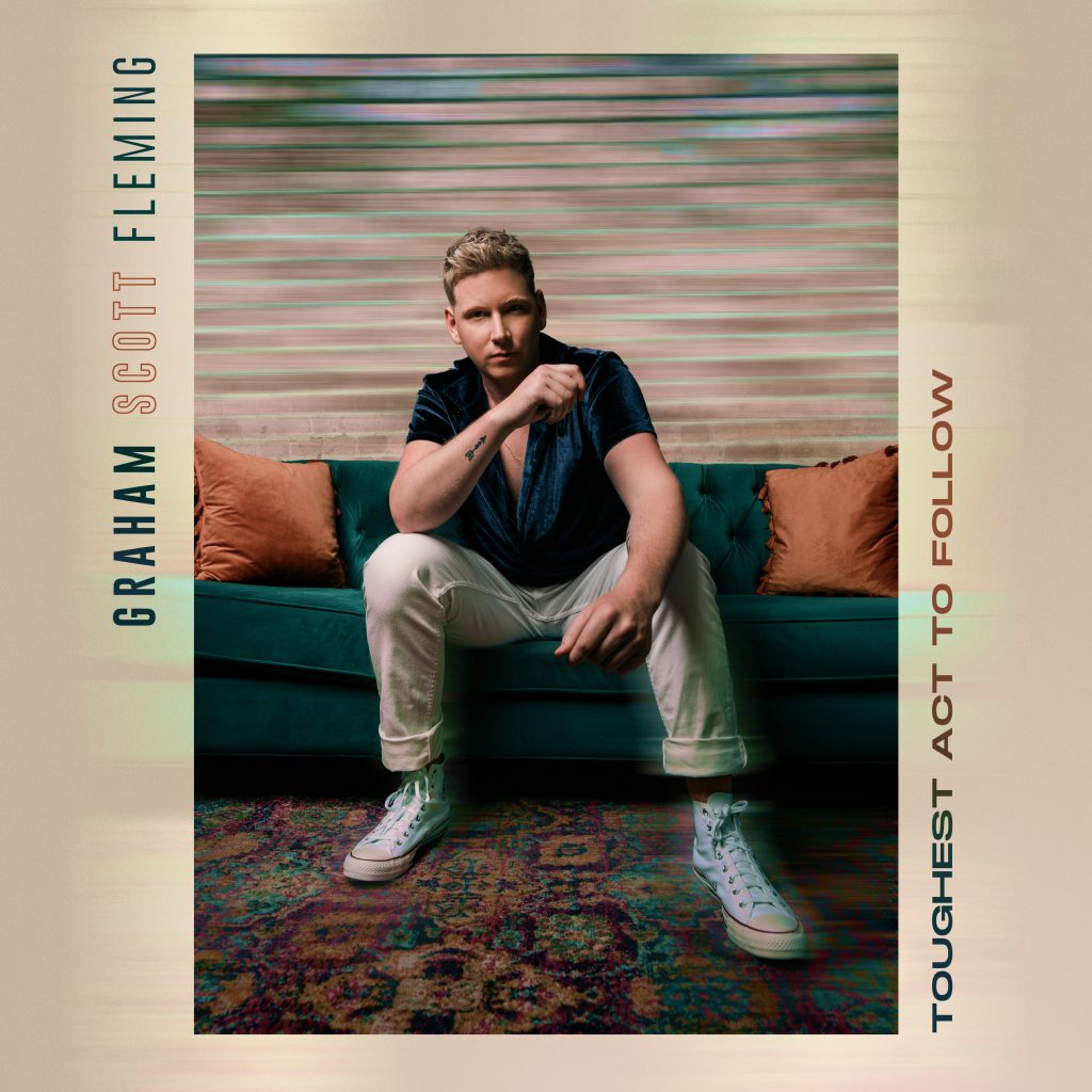 Graham Scott Fleming releases single, Toughest Act To Follow