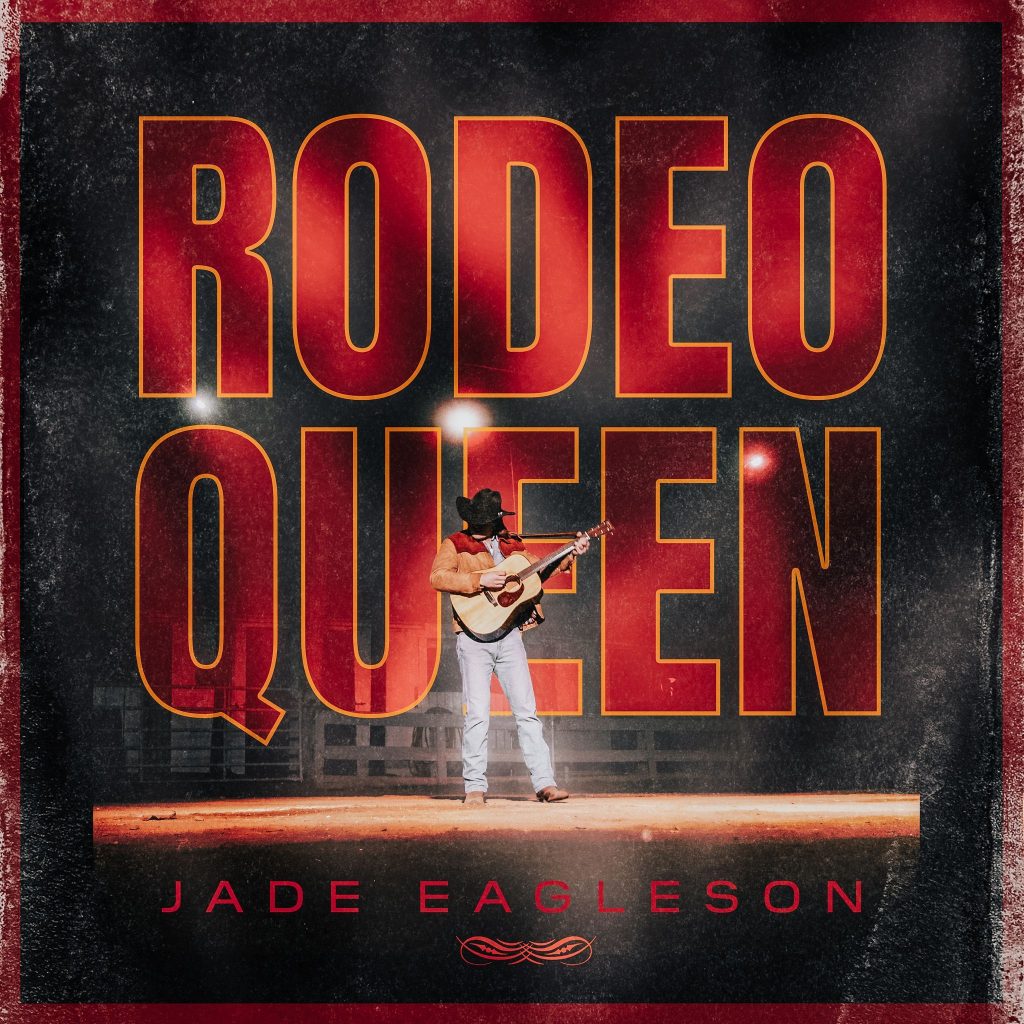 Jade Eagleson releases his new single, "Rodeo Queen"