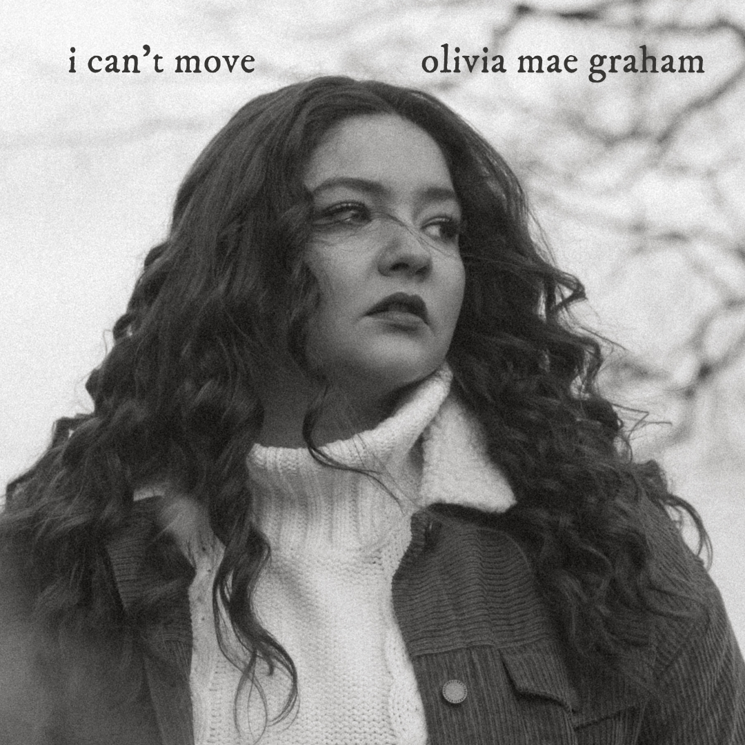 Olivia Mae Graham – “I Can’t Move” (Single Review) - Canadian Beats Media