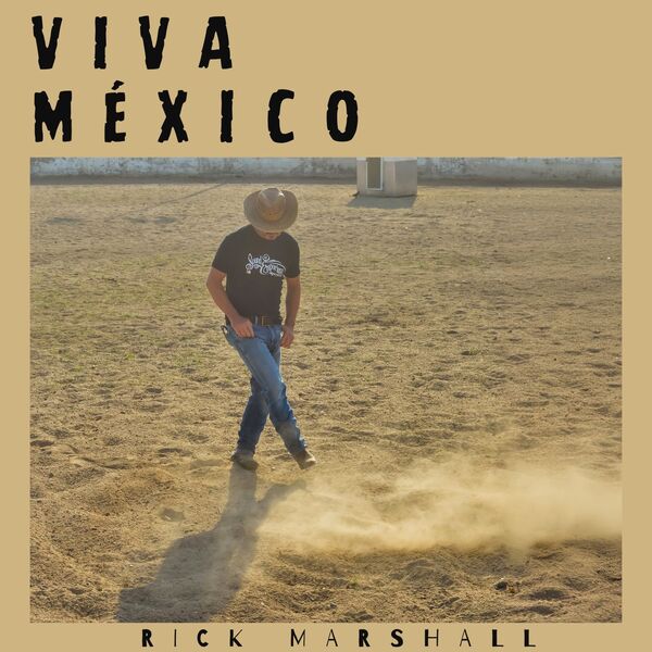 Rick Marshall shares new single, "Viva Mexico" (Interview)